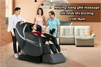 Những hãng ghế massage tốt nhất trên thị trường Việt Nam